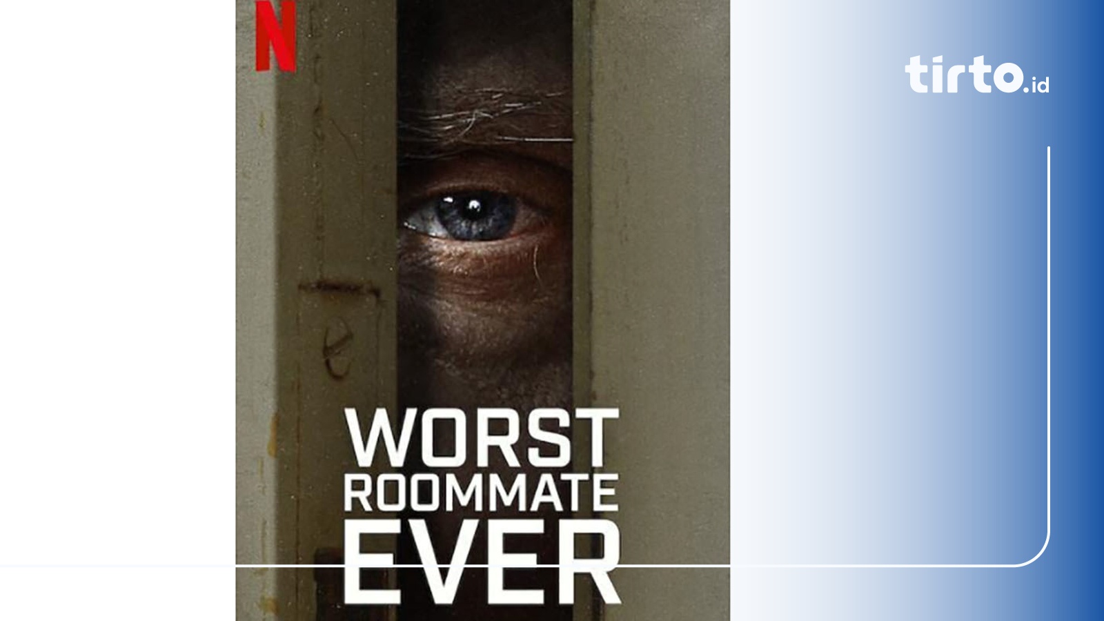 Sinopsis Serial Worst Roommate Ever yang Tayang di Netflix
