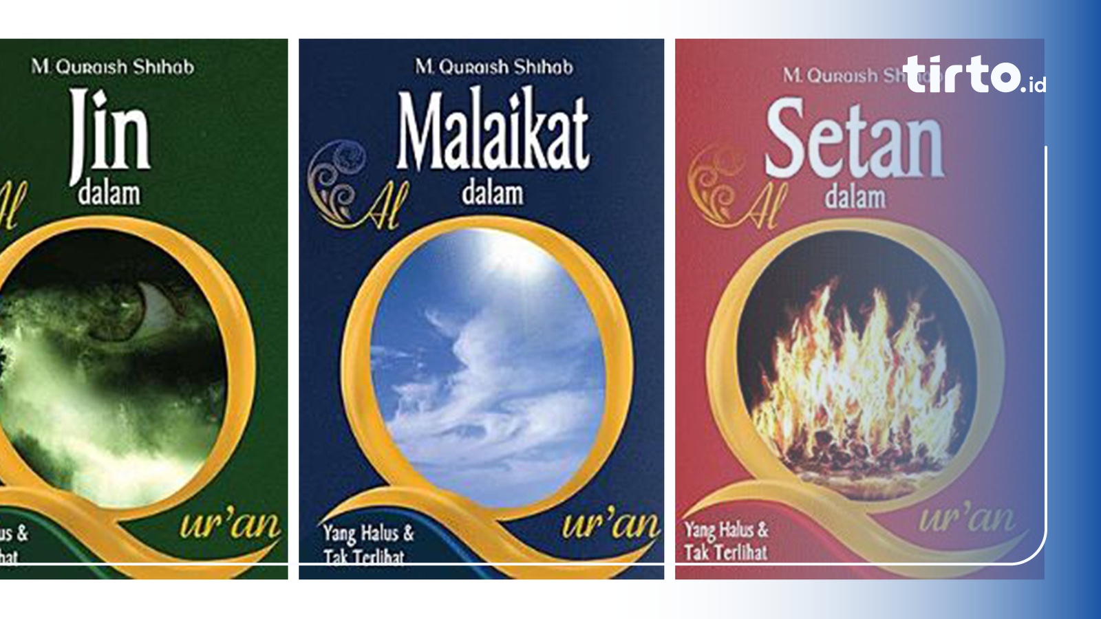 Sinopsis 3 Serial Buku Setan, Jin, dan Malaikat dalam Al-Qur'an