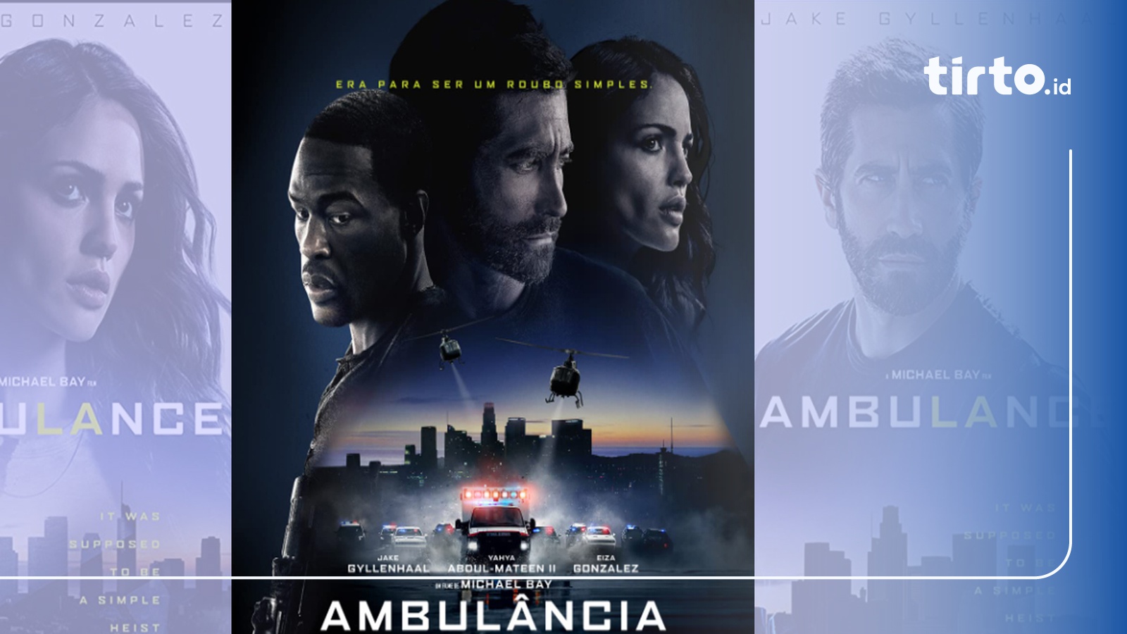 Sinopsis Film Ambulance yang Dibintangi oleh Jake Gyllenhaal