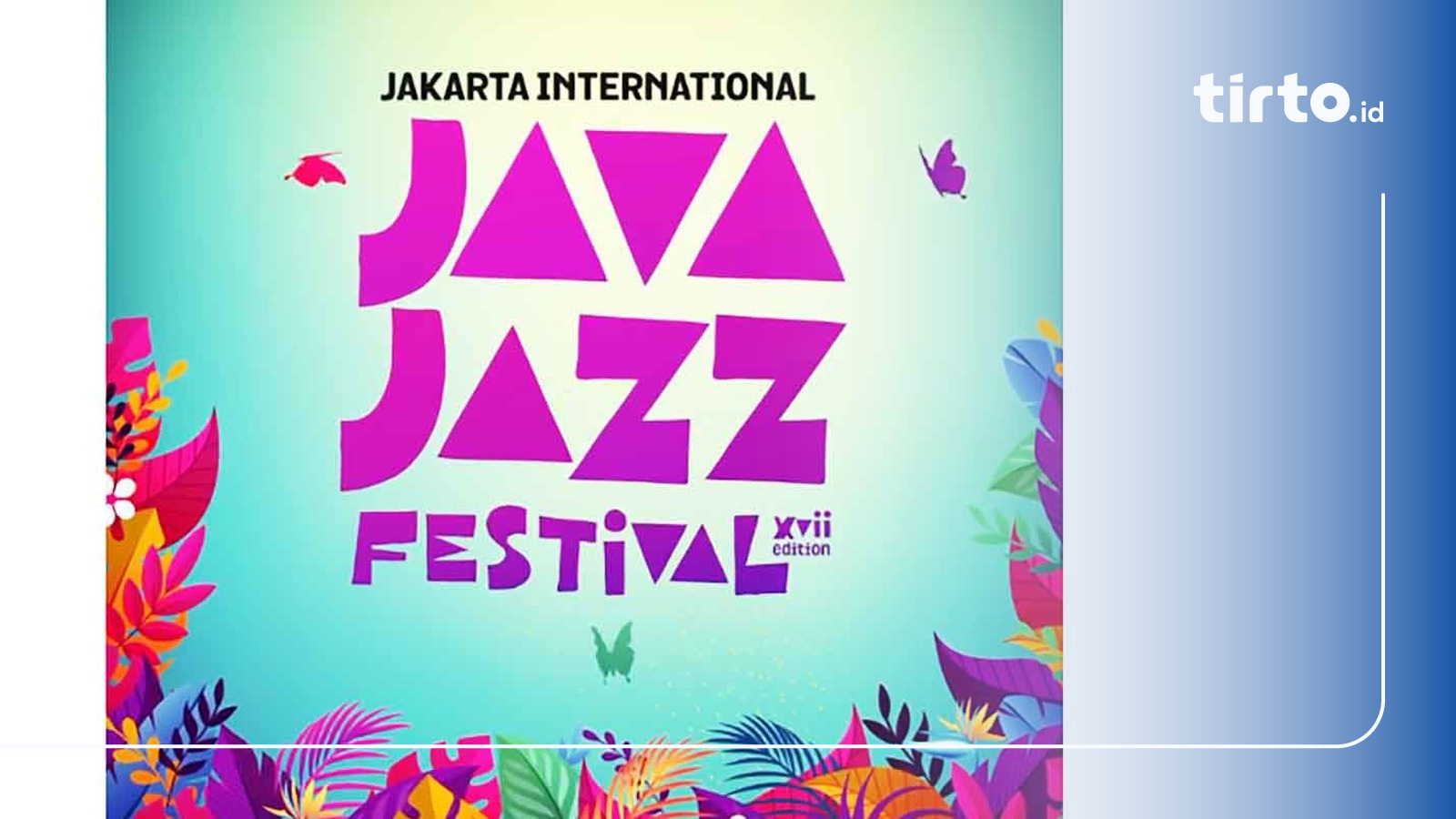 Harga Tiket Java Jazz Festival 27-29 Mei 2022 di JIExpo Kemayoran