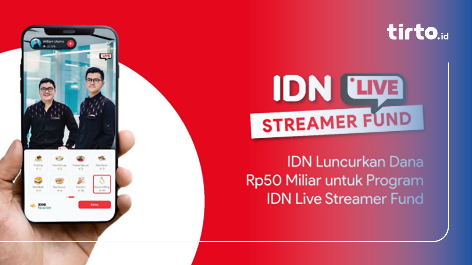 IDN Kucurkan Rp50 Miliar untuk Program IDN Live Streamer Fund