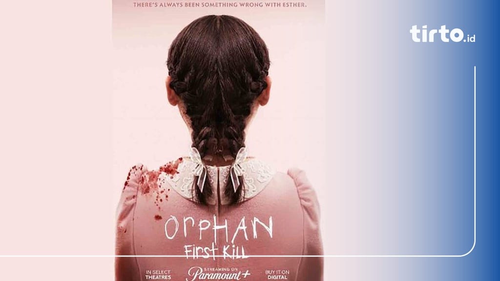 Sinopsis Film "Orphan: First Kill" yang Telah Rilis di Indonesia