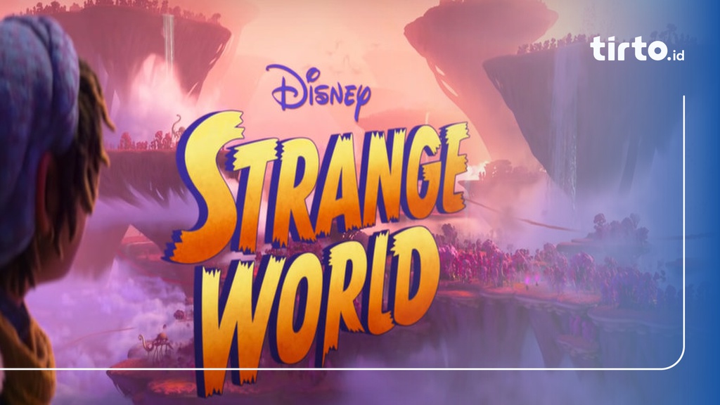 Jadwal Tayang Film Disney Strange World, Trailer Terbaru, Sinopsis