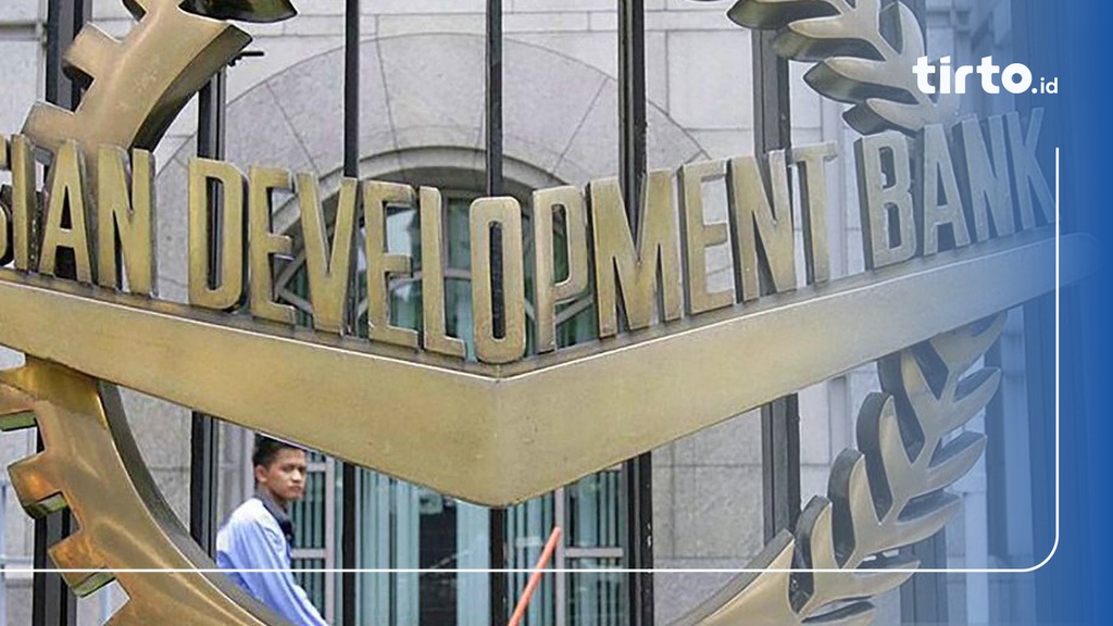 Indonesia Tarik Utang Rp7,68 Triliun dari ADB untuk Pembangunan