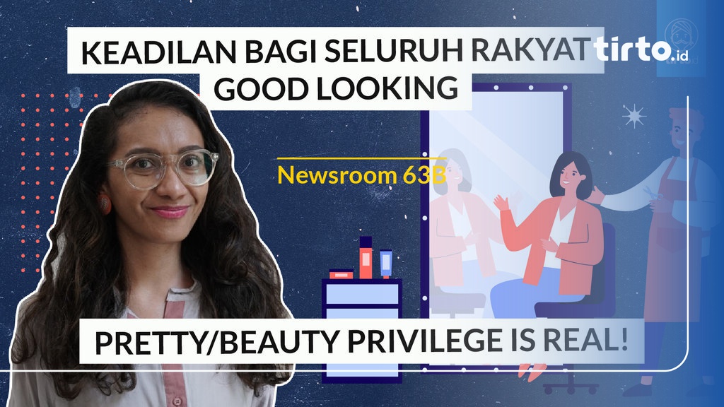 Yang Menyebalkan dari Beauty Privilege