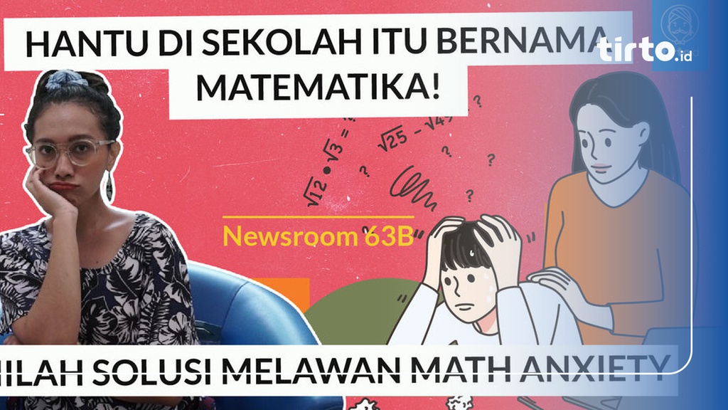 Mengapa Matematika Jadi Mapel Paling Menakutkan? Mengapa Matematika Jadi Mapel Paling Menakutkan?