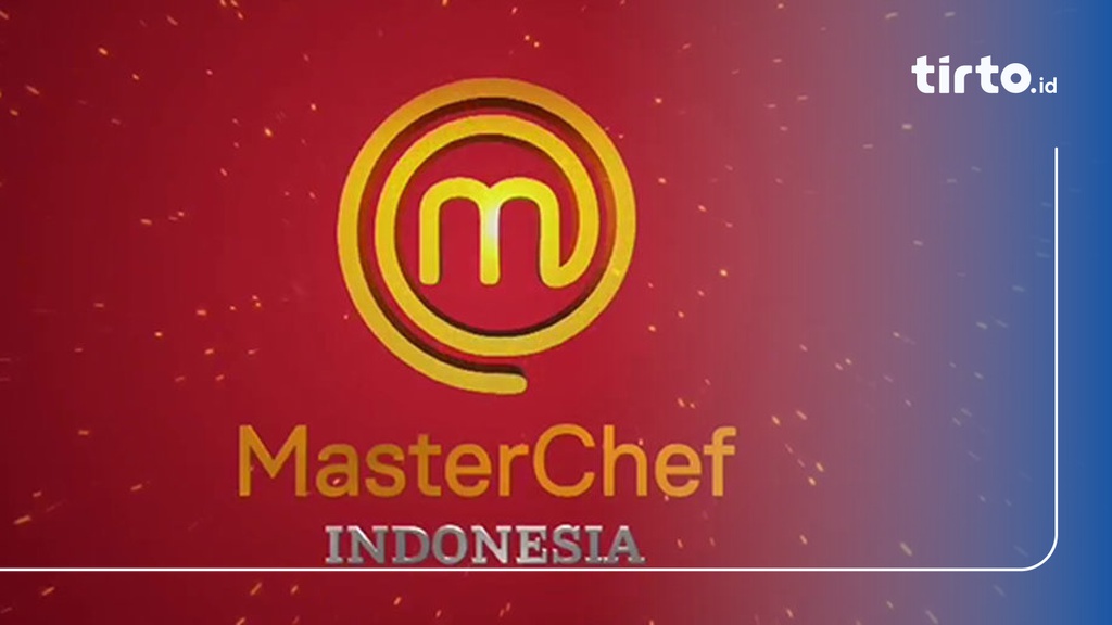 Nonton MasterChef Indonesia 2023 Eps 18 Maret dan Peserta TOP 4