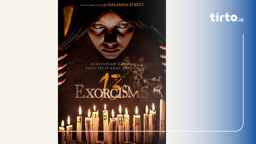 Jadwal Bioskop Film 13 Exorcisms, Harga Tiket, dan Sinopsisnya