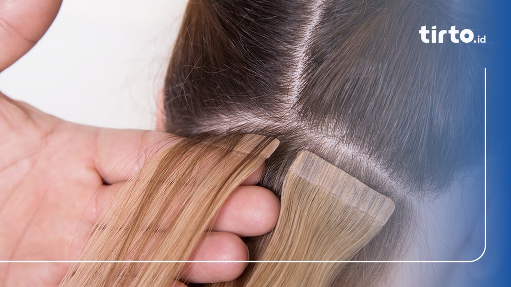 Apa Itu Hair Extension dan Berapa Kisaran Harganya?