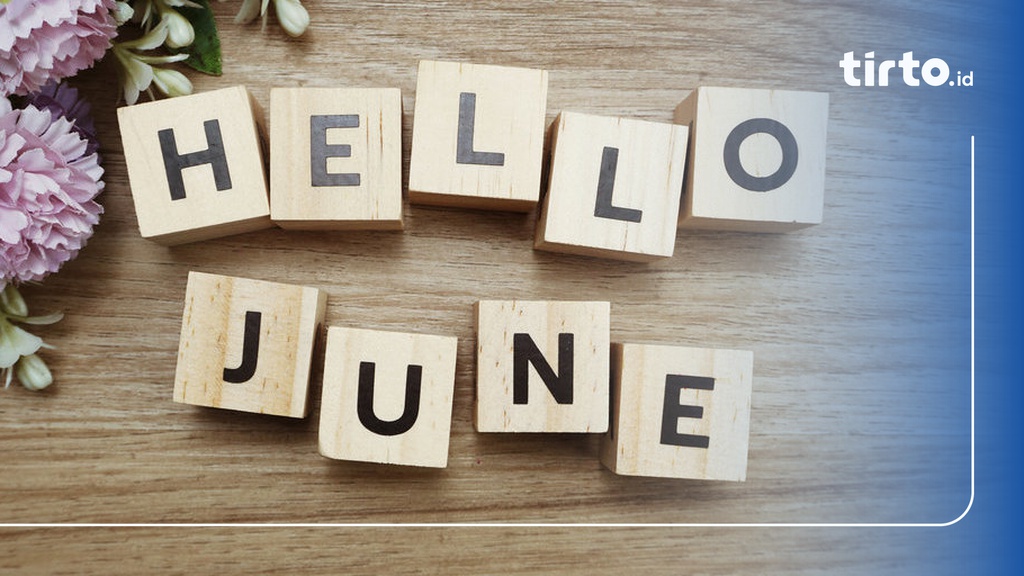 25 Hello June Quotes & Ucapan Selamat Datang Bulan Juni