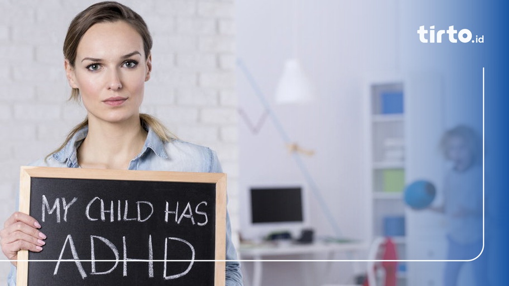 Apa Itu ADHD, Gejala dan Penyebabnya?