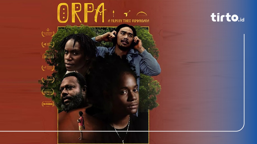 Sinopsis Film Orpa tentang Perempuan Papua