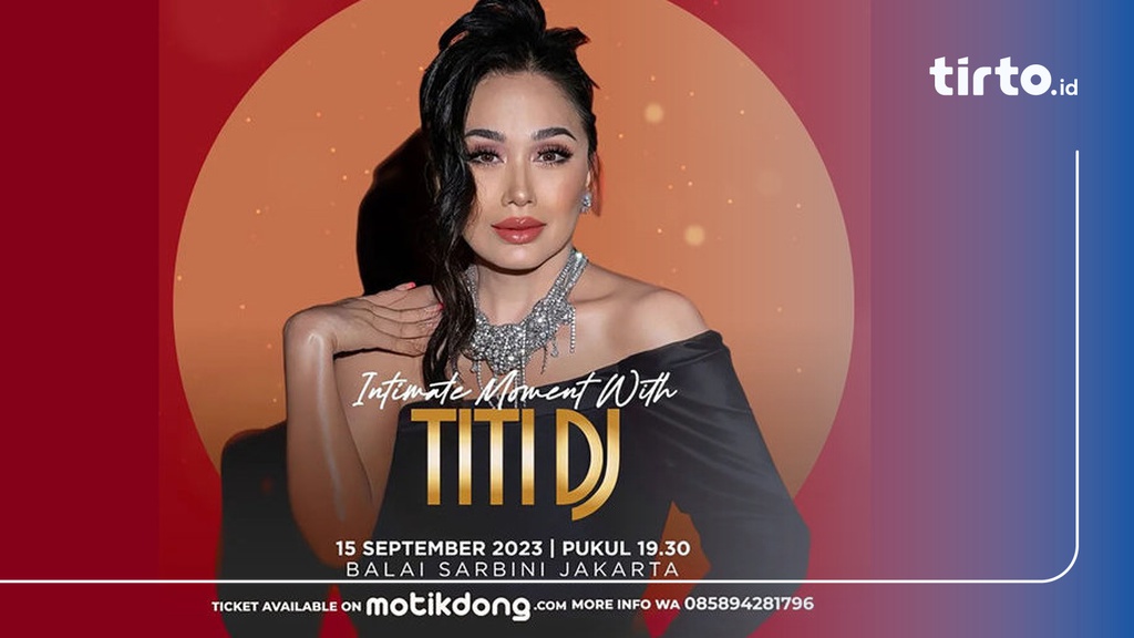 Rundown Konser Titi DJ, Open Gate, Info Tiket dan Dress Code