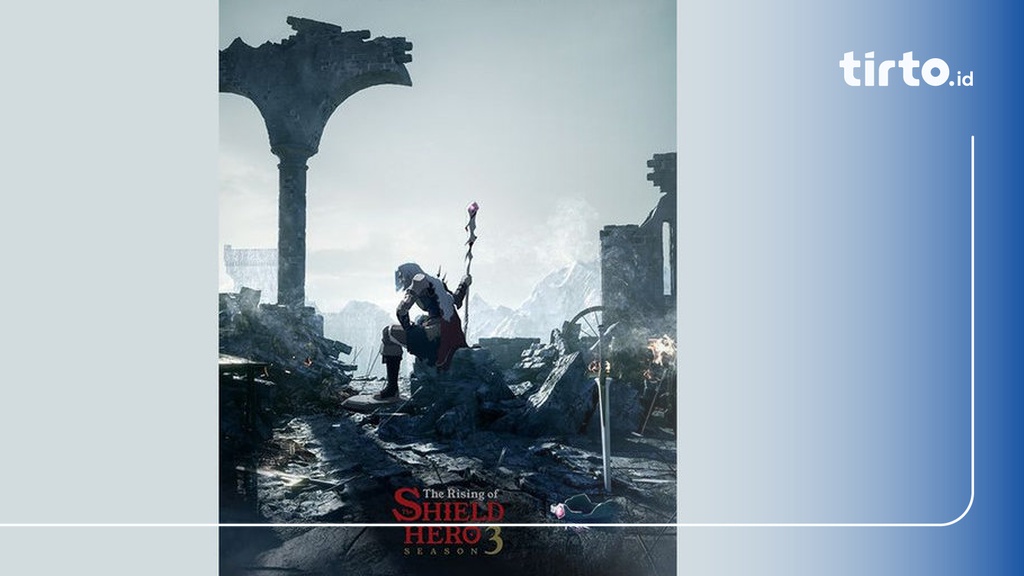 Tate no Yuusha S3 Kapan Rilis dan Nonton Sub Indo di Mana?