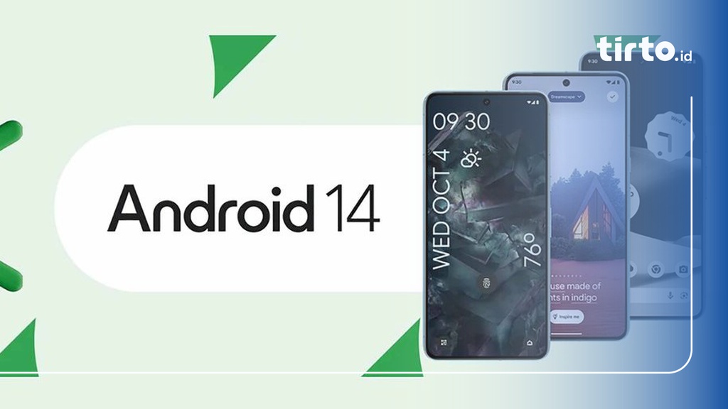 Daftar HP Bisa Update Android 14, Cara Upgrade, dan Fiturnya