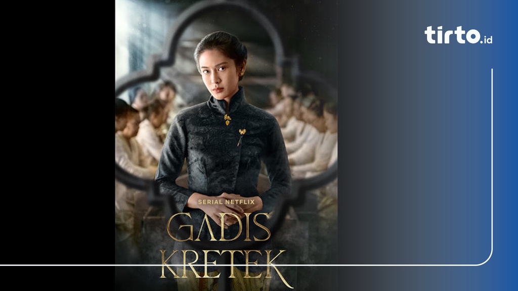 Nonton Gadis Kretek, Sinopsis Lengkap dan Link Streaming