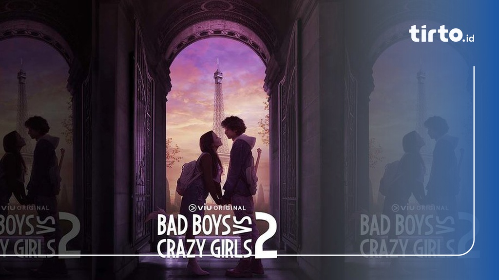 Nonton Bad Boys Crazy Girls 2, Sinopsis, dan Daftar Pemain