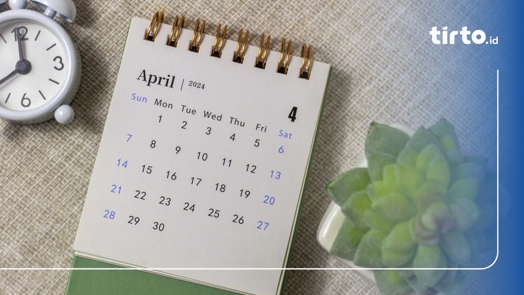 Kalender Kesehatan April 2024, Apakah Ada Tanggal Merah?