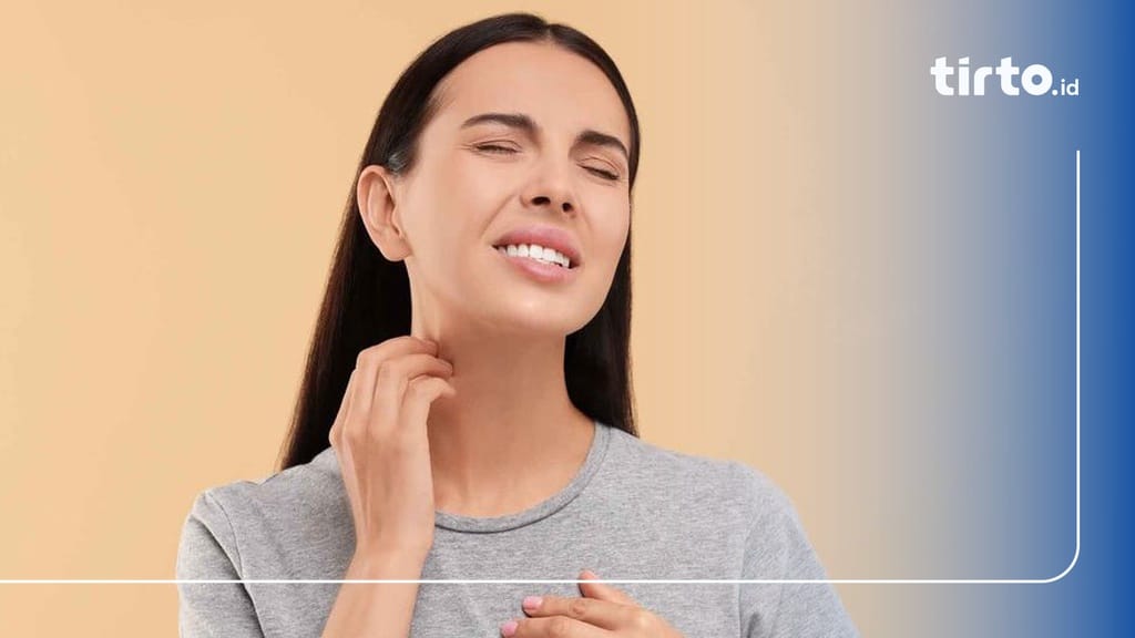 7 Penyebab Gatal di Leher dan Cara Mengatasinya