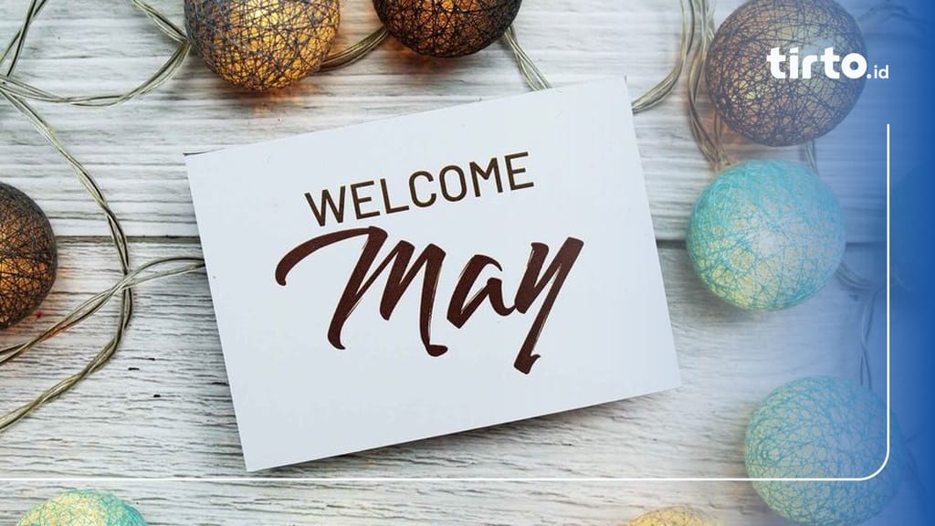 50 Ucapan Selamat Datang Bulan Mei dan Quotes Welcome May