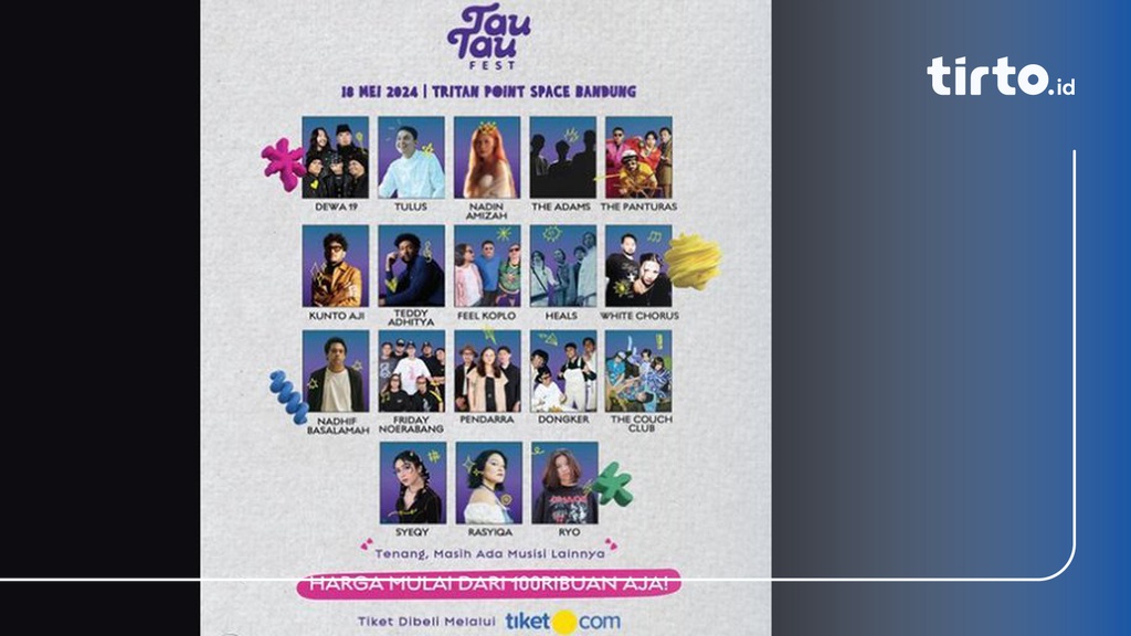 Rundown Tau Tau Festival 2024 dan Jam Open Gate, Ada Dewa 19