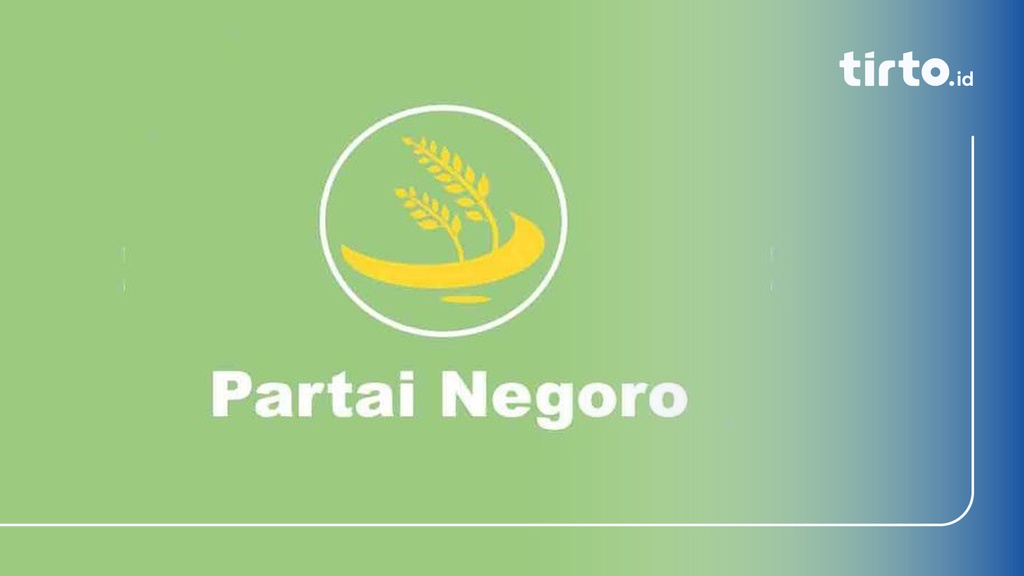 Profil Partai Negoro, Pendiri, Tujuan, dan Daftar Pengurusnya