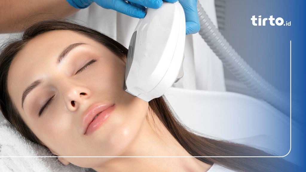 Manfaat IPL Treatment, Bisa Hilangkan Bulu Hingga Jerawat
