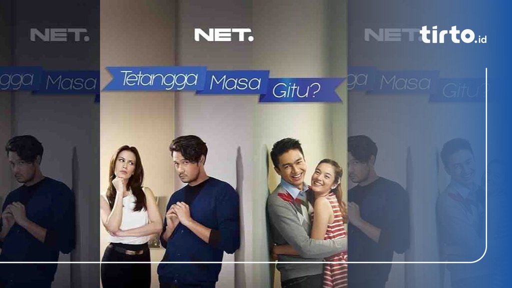 Nonton Tetangga Masa Gitu, Sinopsis, dan Link Streaming