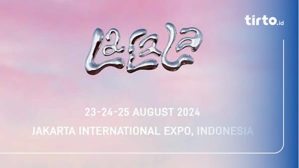 Rundown Lalala Fest 2024 Lengkap dan Info Penukaran Tiket