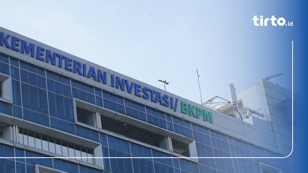BKPM Terapkan Screening Bagi Investor Asing yang Masuk ke RI