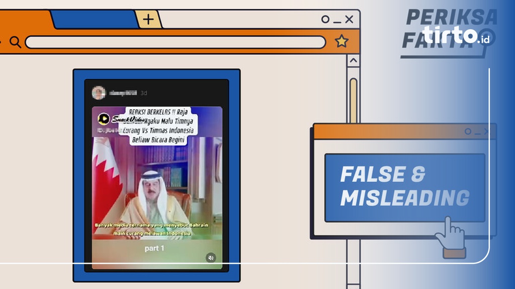 Hoaks Raja Bahrain Malu Negaranya Curang saat Melawan Indonesia