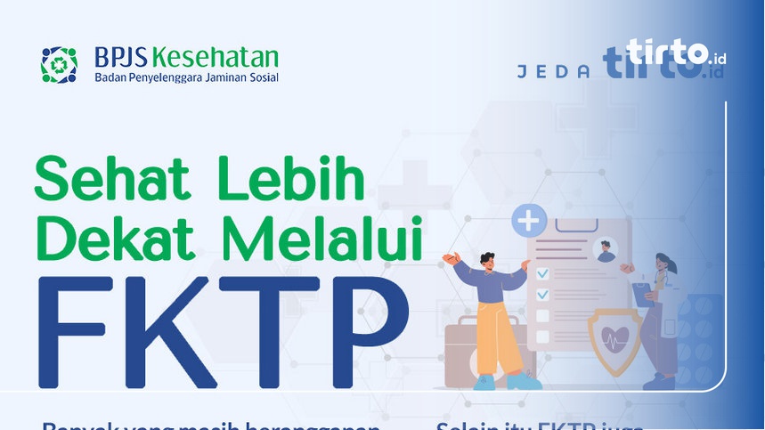 Sehat Lebih Dekat Melalui FKTP