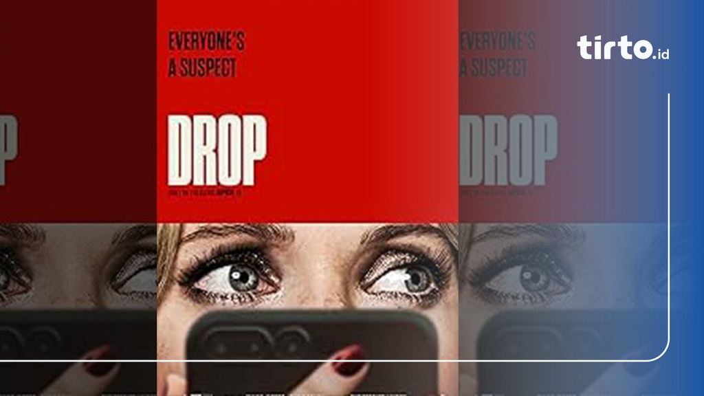 Sinopsis Film Drop, Jadwal Tayang, & Link Beli Tiket Bioskop
