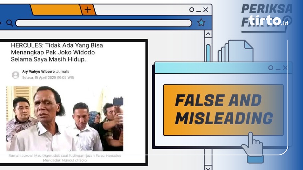 Hoaks Artikel Hercules Sebut Jokowi Tidak Bisa Ditangkap