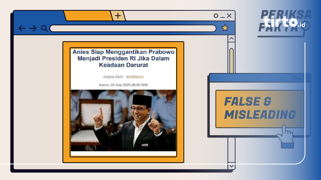 Hoaks Artikel Berita Sebut Anies Siap Gantikan Prabowo