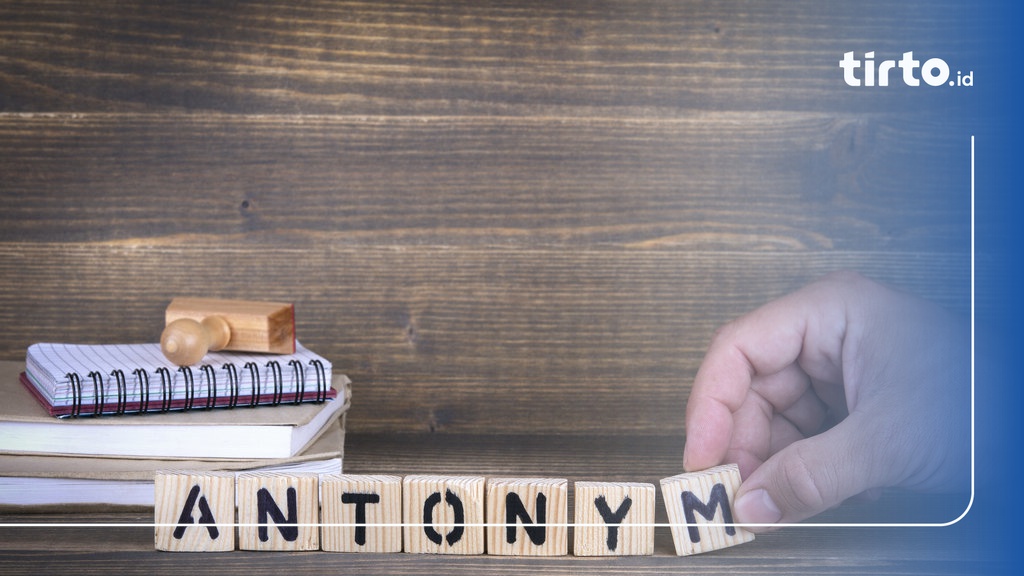 Pengertian Kata Antonim dalam Bahasa Indonesia dan Contohnya