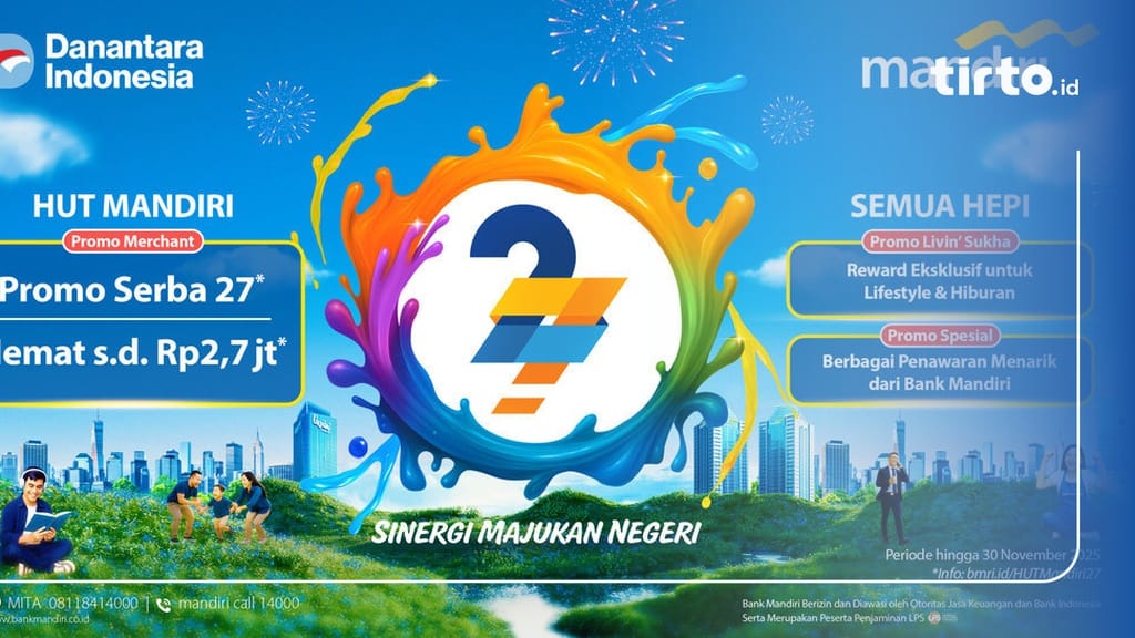 Perayaan HUT Bank Mandiri 2025 Hadirkan Promo Serba 27
