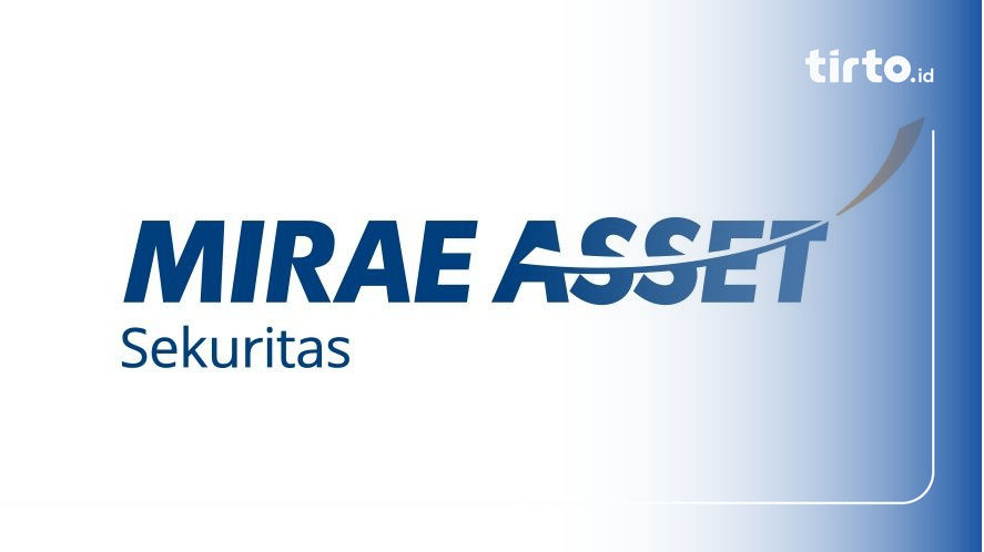 Mirae Asset Sekuritas Buka Suara soal Uang Nasabah Raib Rp71 M