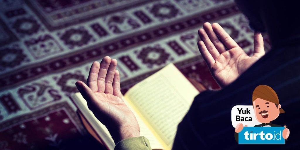 Tata Cara Berdoa dalam Islam dan Waktu Terbaik Memanjatkan Doa