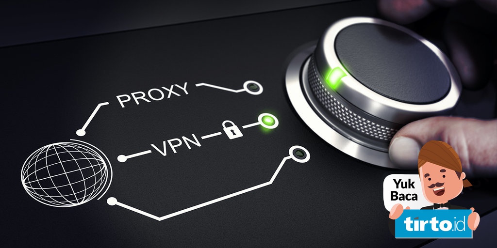 Bagaimana Cara Kerja VPN, Fungsi, dan Manfaatnya?