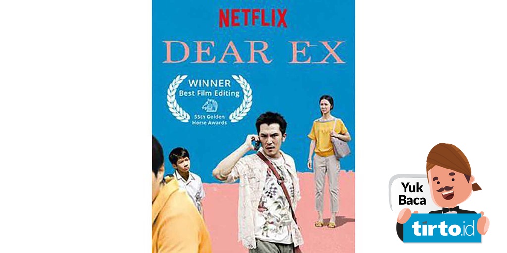 Sinopsis Dear Ex, Film Drama Komedi Soal LGBTQ dan Keluarga