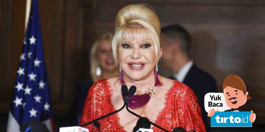 Profil Ivana Trump: Istri Pertama Donald Trump, Apa Penyebab Wafat?