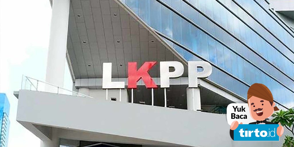 Apa Itu LKPP: Tugas dan Fungsinya?