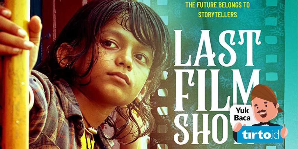 Last Film Show, Surat Cinta bagi Sinema & Dunia di Baliknya