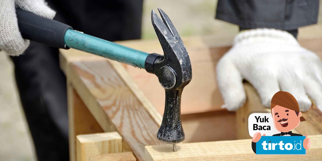 Tips Memaku Kayu dengan Paku Besi Agar Tidak Retak