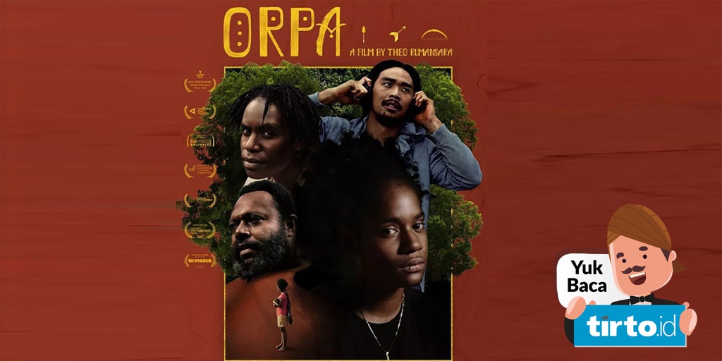 Sinopsis Film Orpa tentang Perempuan Papua