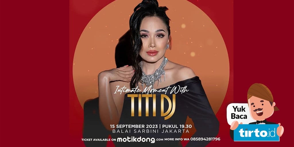 Rundown Konser Titi DJ, Open Gate, Info Tiket dan Dress Code