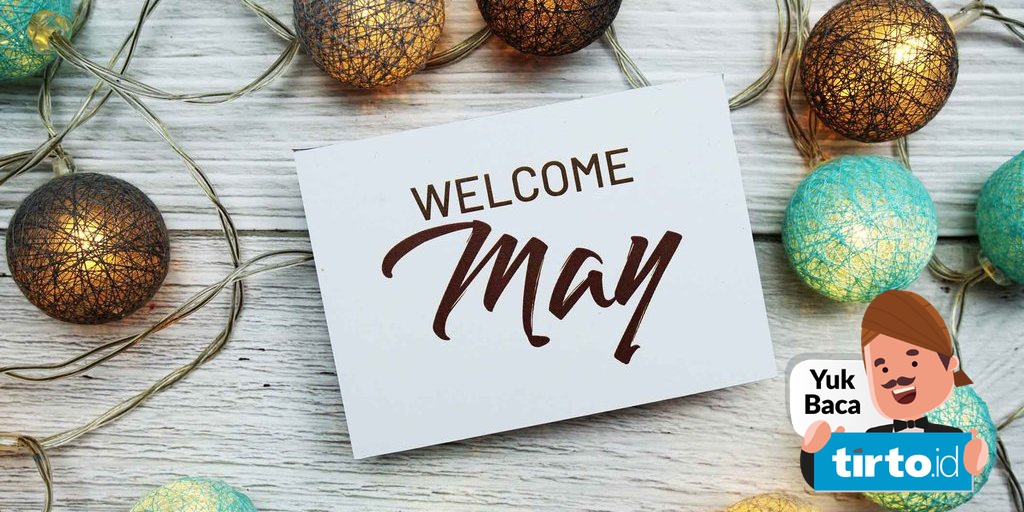 50 Ucapan Selamat Datang Bulan Mei dan Quotes Welcome May